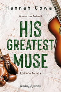 His greatest muse - Hannah Cowan - Triskell Edizioni
