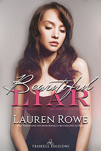 Beautiful Liar - Edizione italiana - Lauren Rowe - Triskell Edizioni